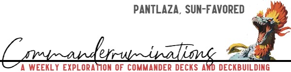 Building Pantlaza and Kaheera in Commander | Article by Stephen Johnson