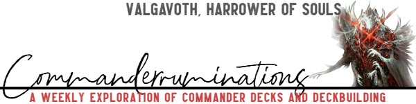 Valgavoth, Harrower of Souls in Commander | Article by Stephen Johnson